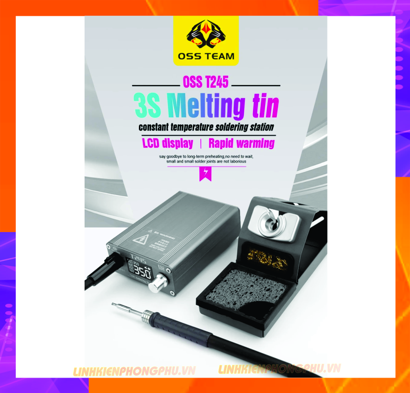 Trạm hàn T245 Chính hãng OssTeam Nhiệt độ 120°- 450° ( Kèm mũi C245 thẳng )